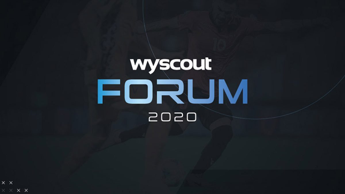 Wyscout Forum 2020: The World’s #1 Event in Football for Transfer ...