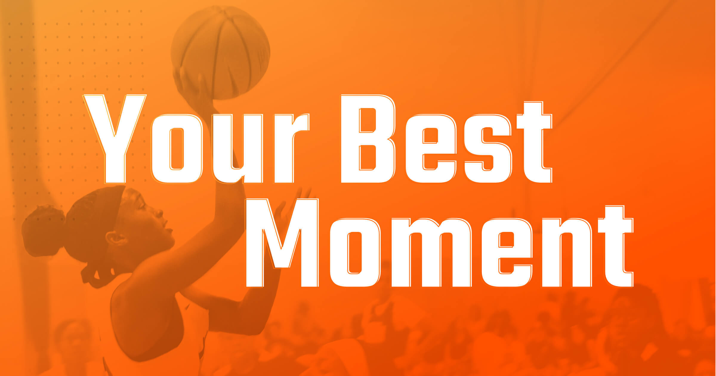 Your Best Moment Contest