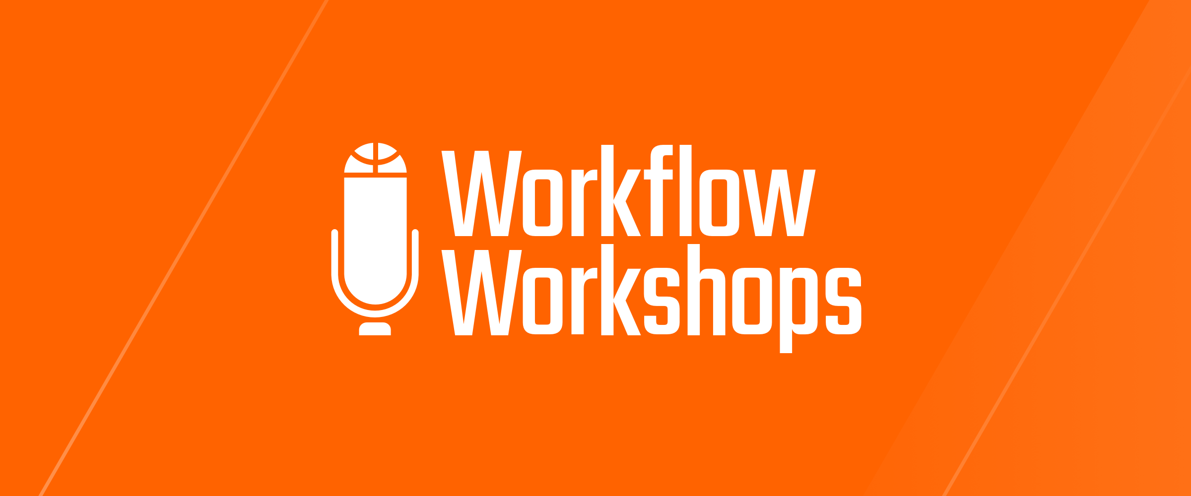 Workflow Workshops