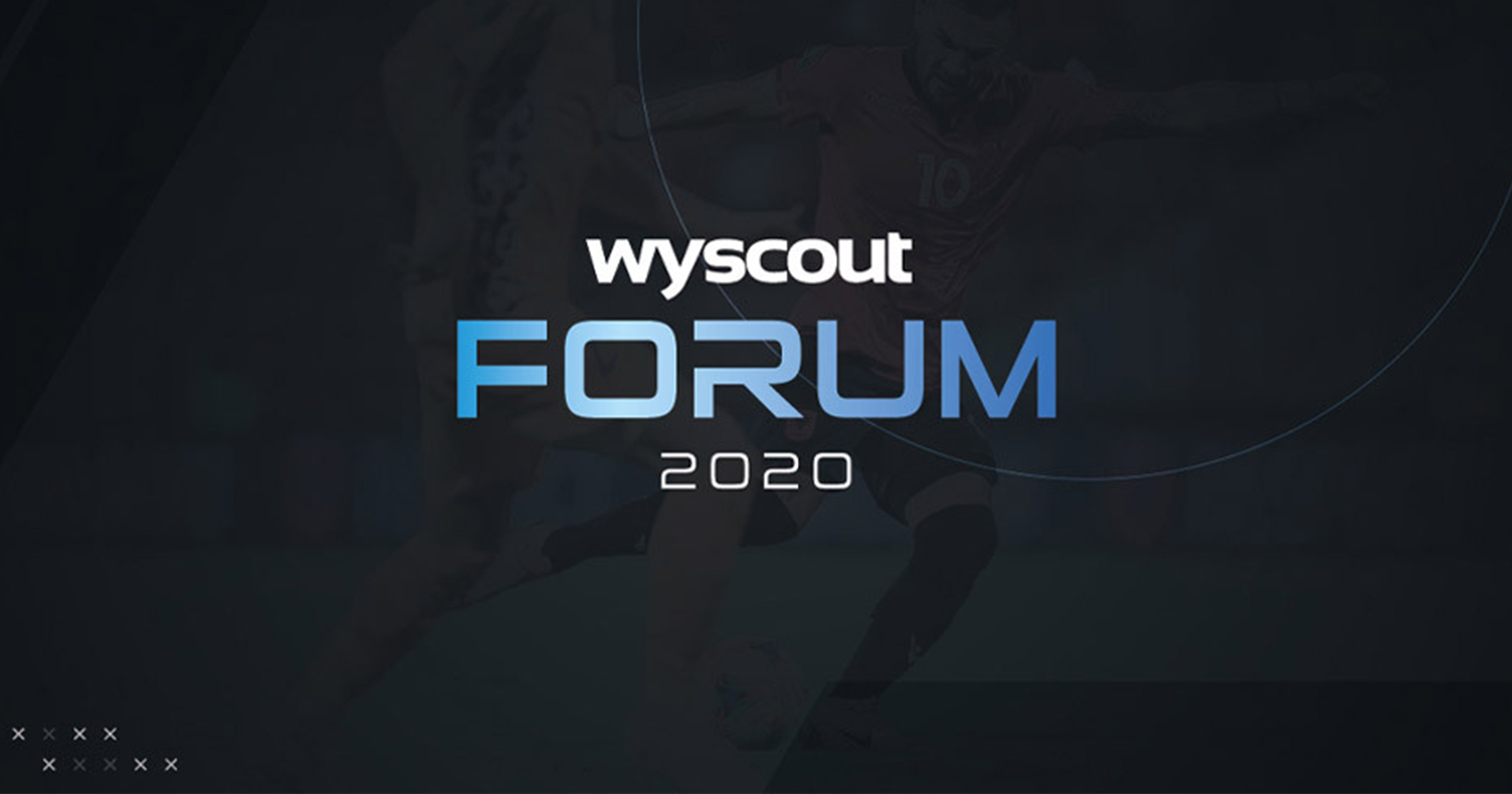 Wyscout Forum 2020: The World's #1 Event in Football for Transfer ...